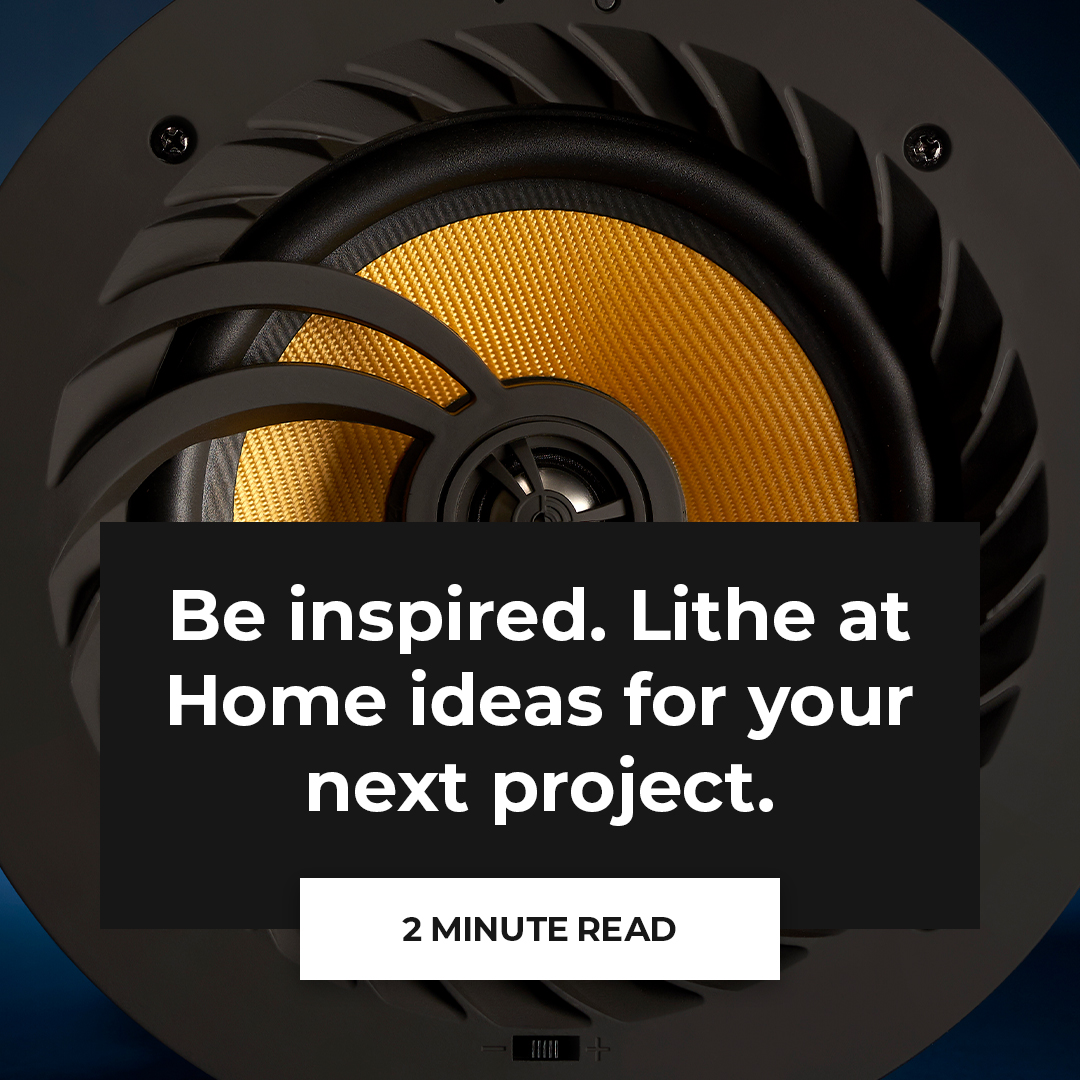 Be inspired. Lithe at Home ideas for your next project - Lithe Audio LTD